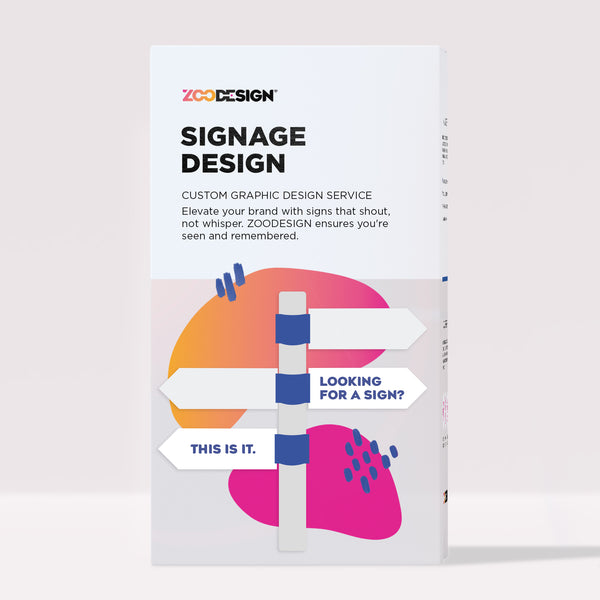 Custom Signage Design | Shop, Buy & Brief It Today - ZOODESIGN